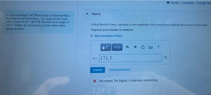 A chair of weight 140 N lies atop an horizontal | Chegg.com