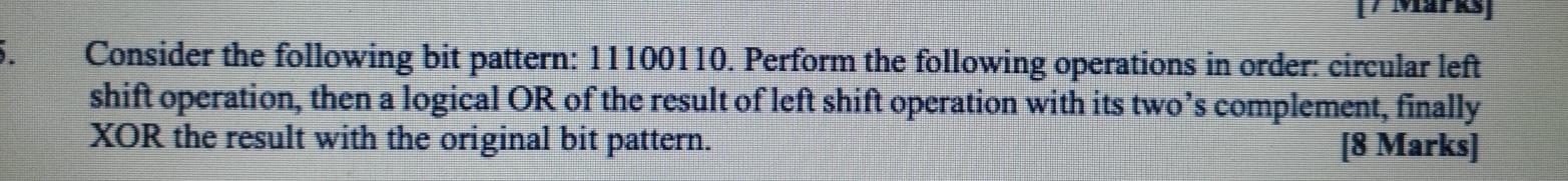 Solved 5. Consider the following bit pattern: 11100110. | Chegg.com