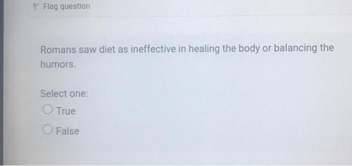 Solved P Flag question Romans saw diet as ineffective in | Chegg.com
