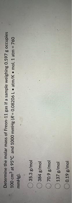 Solved Determine the molar mass of Freon-11 gas if a sample | Chegg.com