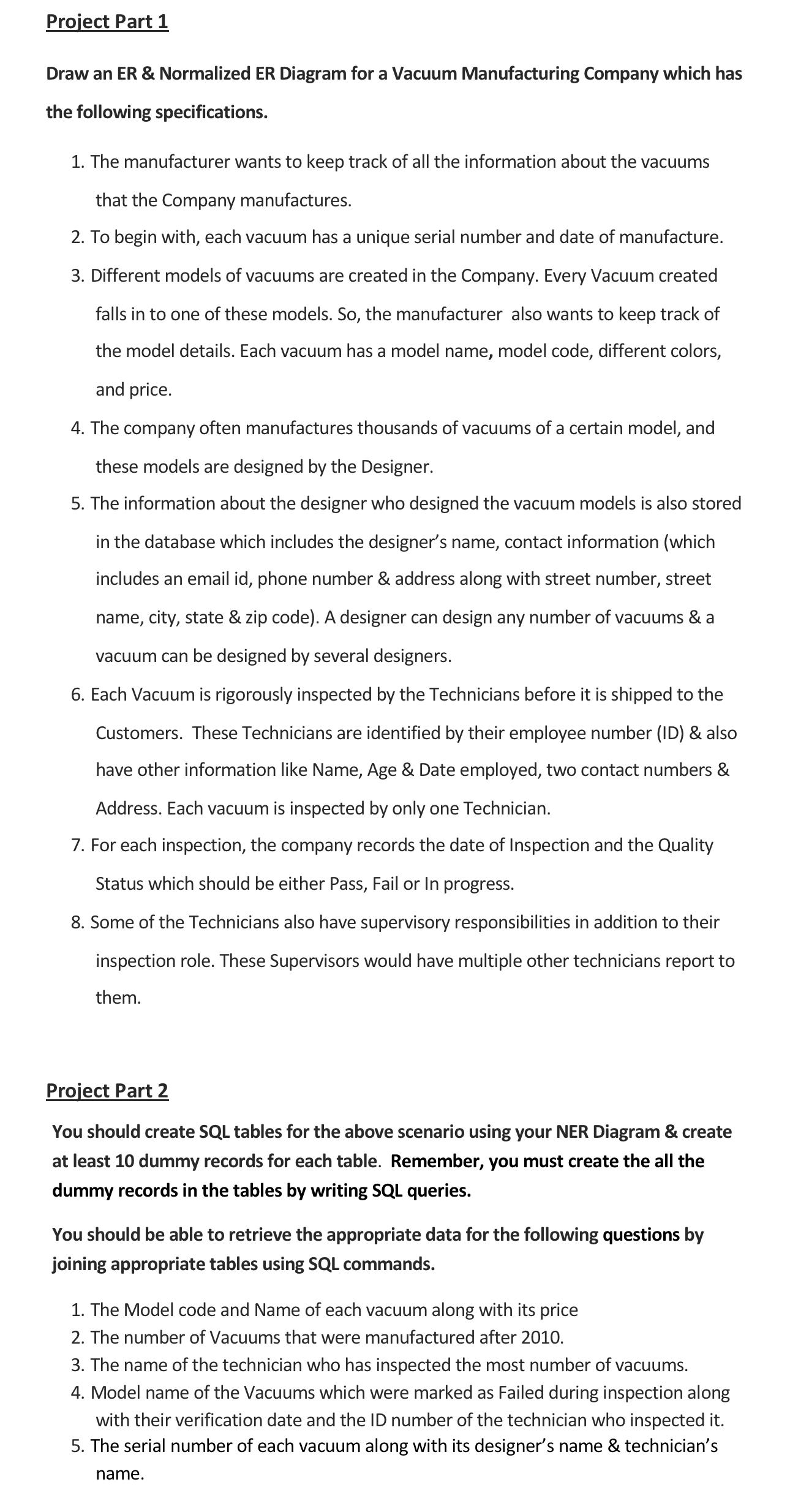 Solved Project Part 1Draw an ER & Normalized ER Diagram for | Chegg.com