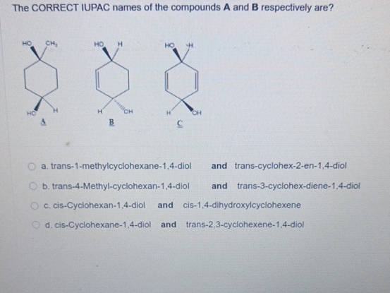 The CORRECT IUPAC names of the compounds A and B | Chegg.com