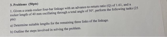 Solved 3. Problems (50pts) 1. Given a crank-rocker four-bar | Chegg.com