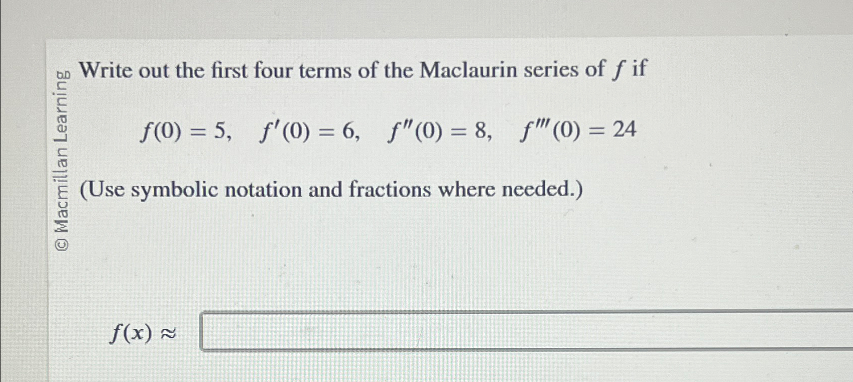Solved Write out the first four terms of the Maclaurin | Chegg.com