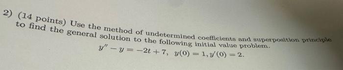 Solved 2) (14 points) Use the method of undetermined | Chegg.com