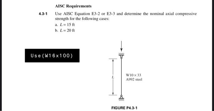 Solved 4.3-1 AISC Requirements Use AISC Equation E3-2 or | Chegg.com