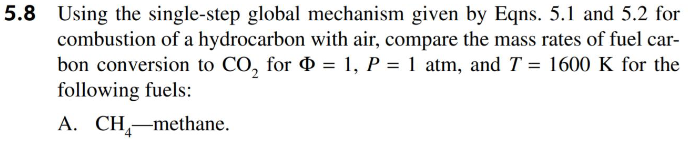 Solved 5.8 ﻿Using the single-step global mechanism given by | Chegg.com