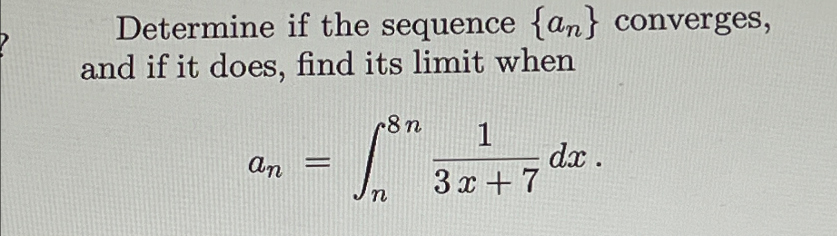 Solved Determine if the sequence {an} ﻿converges, and if it | Chegg.com