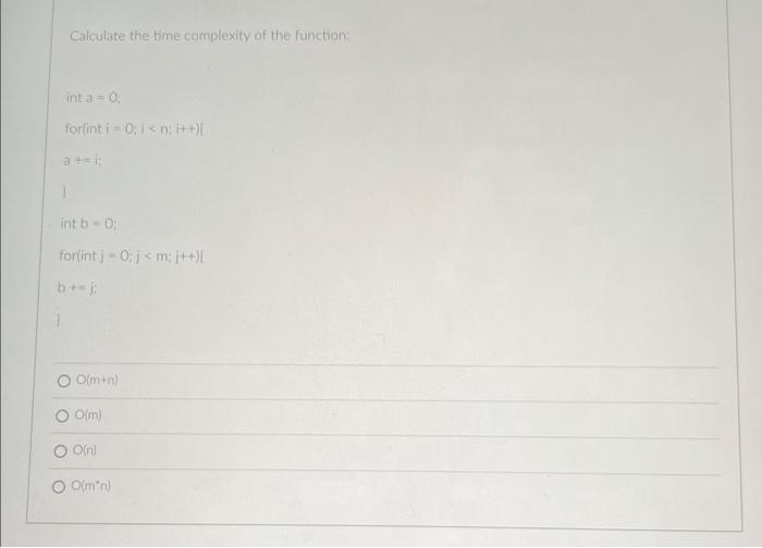 Solved Calculate the time complexity of the function: int | Chegg.com