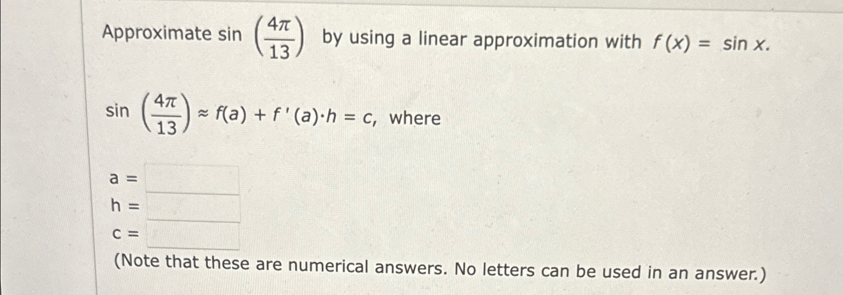 Solved Approximate sin(4π13) ﻿by using a linear | Chegg.com