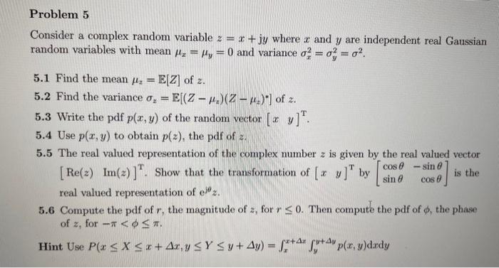 Solved Problem 5 Consider a complex random variable z = x + | Chegg.com