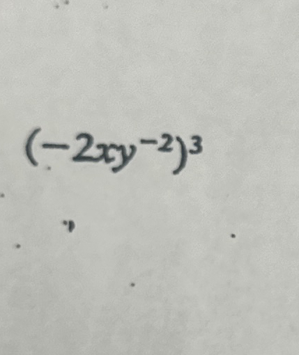 Solved (-2xy-2)3 | Chegg.com