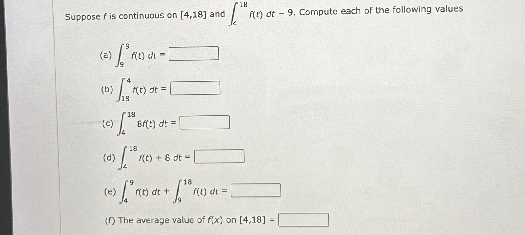 Solved Suppose f ﻿is continuous on 4,18 ﻿and ∫418f(t)dt=9. | Chegg.com