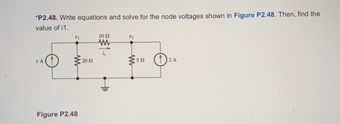 Solved *P2.48. Write equations and solve for the node | Chegg.com