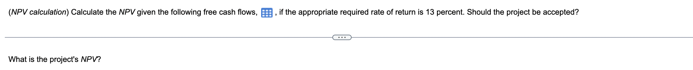 (NPV calculation) ﻿Calculate the NPV given the | Chegg.com