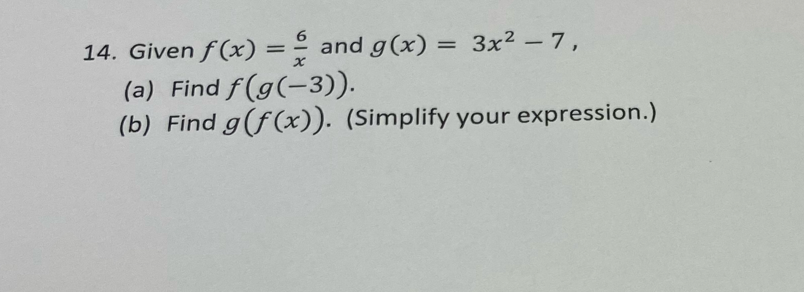 Solved Given f(x)=6x ﻿and g(x)=3x2-7,(a) ﻿Find f(g(-3)).(b) | Chegg.com