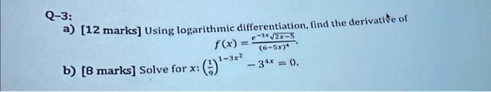 Solved Q-3: a) [12 marks] Using logarithmic differentiation, | Chegg.com