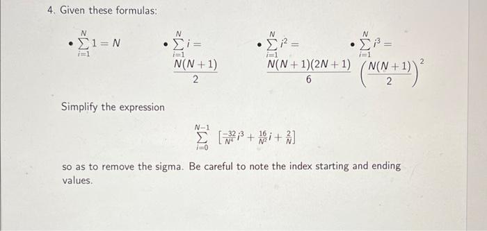 Solved 4. Given these formulas: - ∑i=1N1=N - | Chegg.com