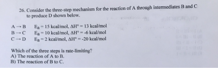 Solved 26. Consider the three-step mechanism for the | Chegg.com