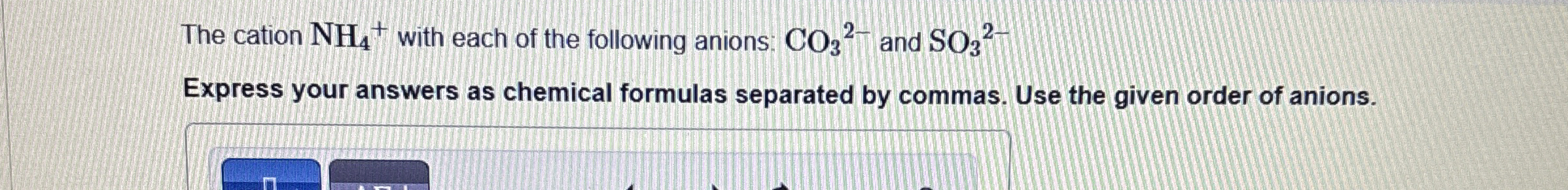 Solved The cation NH4+with each of the following anions: | Chegg.com