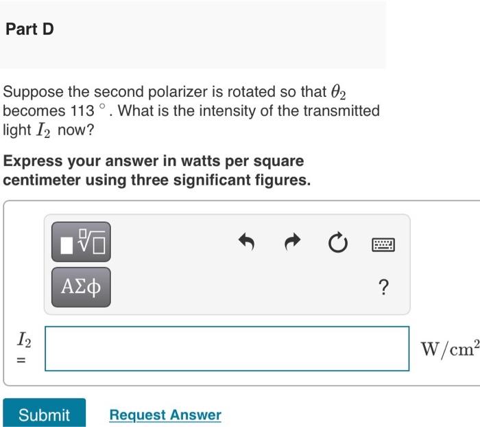 Solved Suppose the second polarizer is rotated so that θ2 | Chegg.com