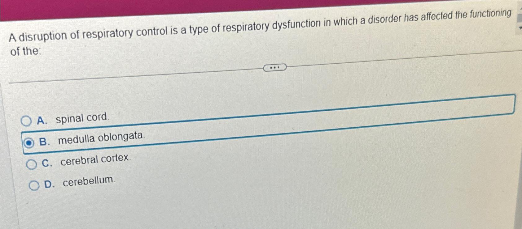 Solved A disruption of respiratory control is a type of | Chegg.com