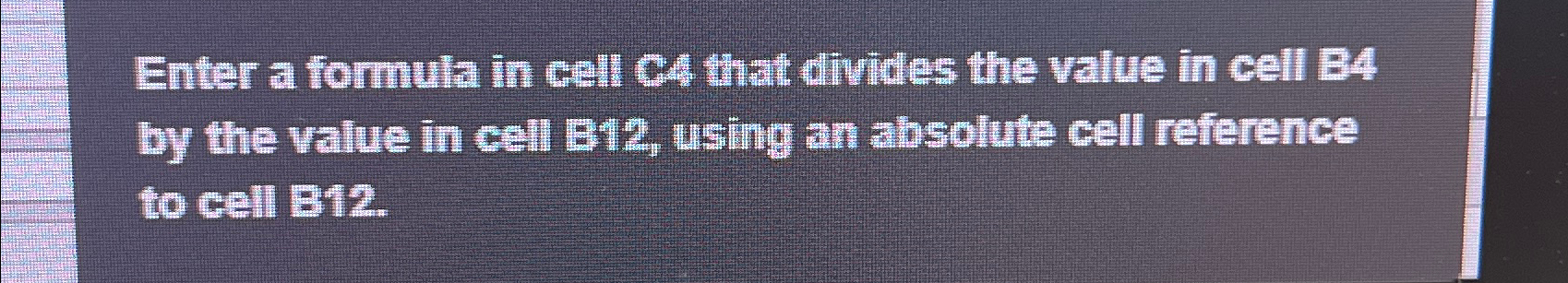 Solved Enter a formula in cell C4 ﻿that divides the value in | Chegg.com