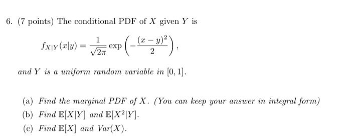 Solved 6. (7 points) The conditional PDF of X given Y is | Chegg.com