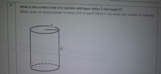 Solved 17 What is the surface area of a cylinder with base | Chegg.com