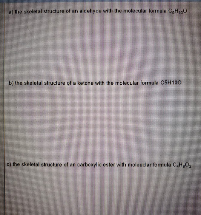 Solved a) the skeletal structure of an aldehyde with the | Chegg.com