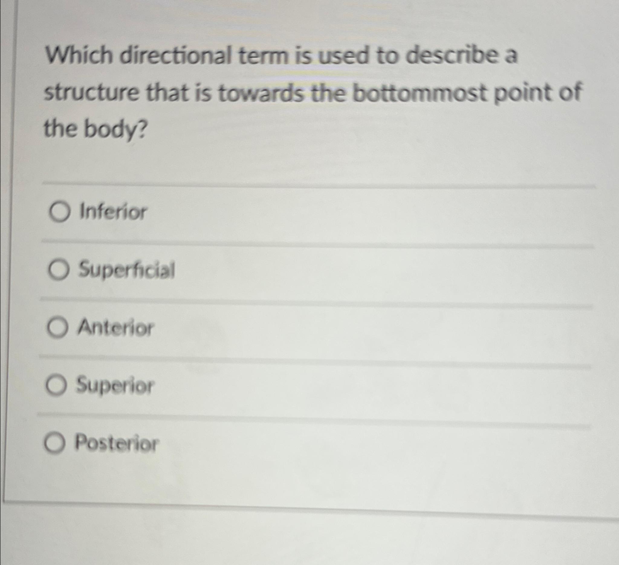 Solved Which directional term is used to describe a | Chegg.com