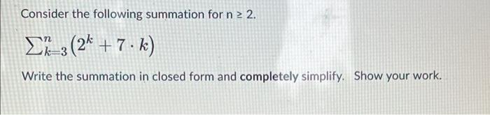 Solved Consider the following summation for n 2 2. Σ_3 (2* | Chegg.com