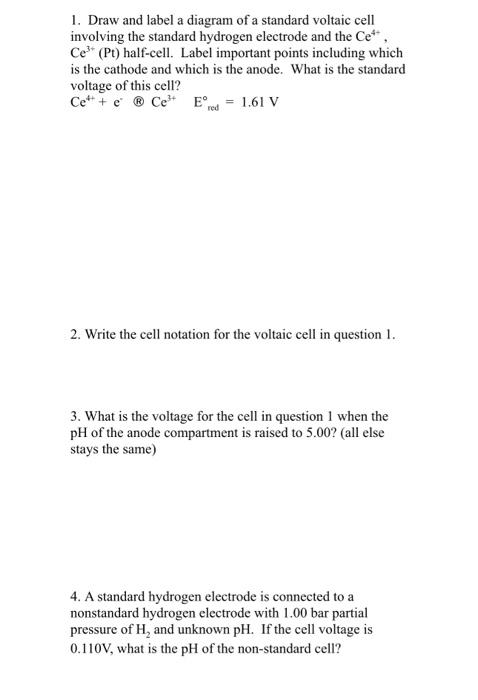 Solved 1. Draw and label a diagram of a standard voltaic | Chegg.com