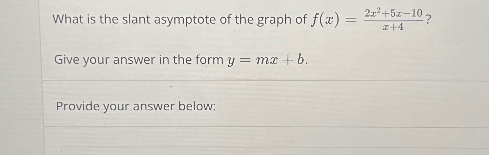 Solved What is the slant asymptote of the graph of | Chegg.com