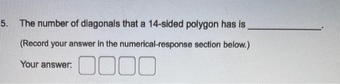 Solved 5. The number of diagonals that a 14-sided polygon | Chegg.com