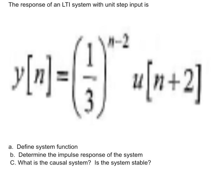 Solved The response of an LTI system with unit step input is | Chegg.com