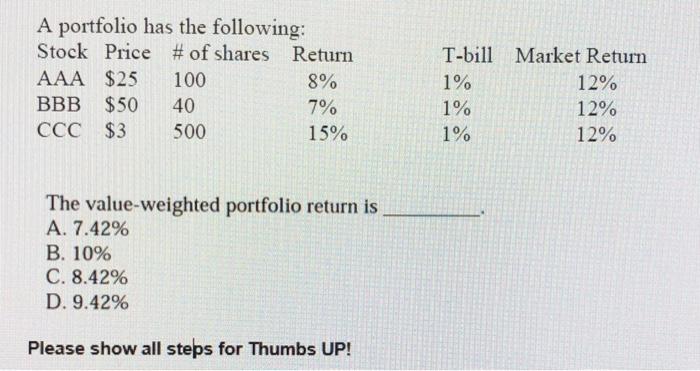 Solved The value-weighted portfolio return is A. 7.42% B. | Chegg.com