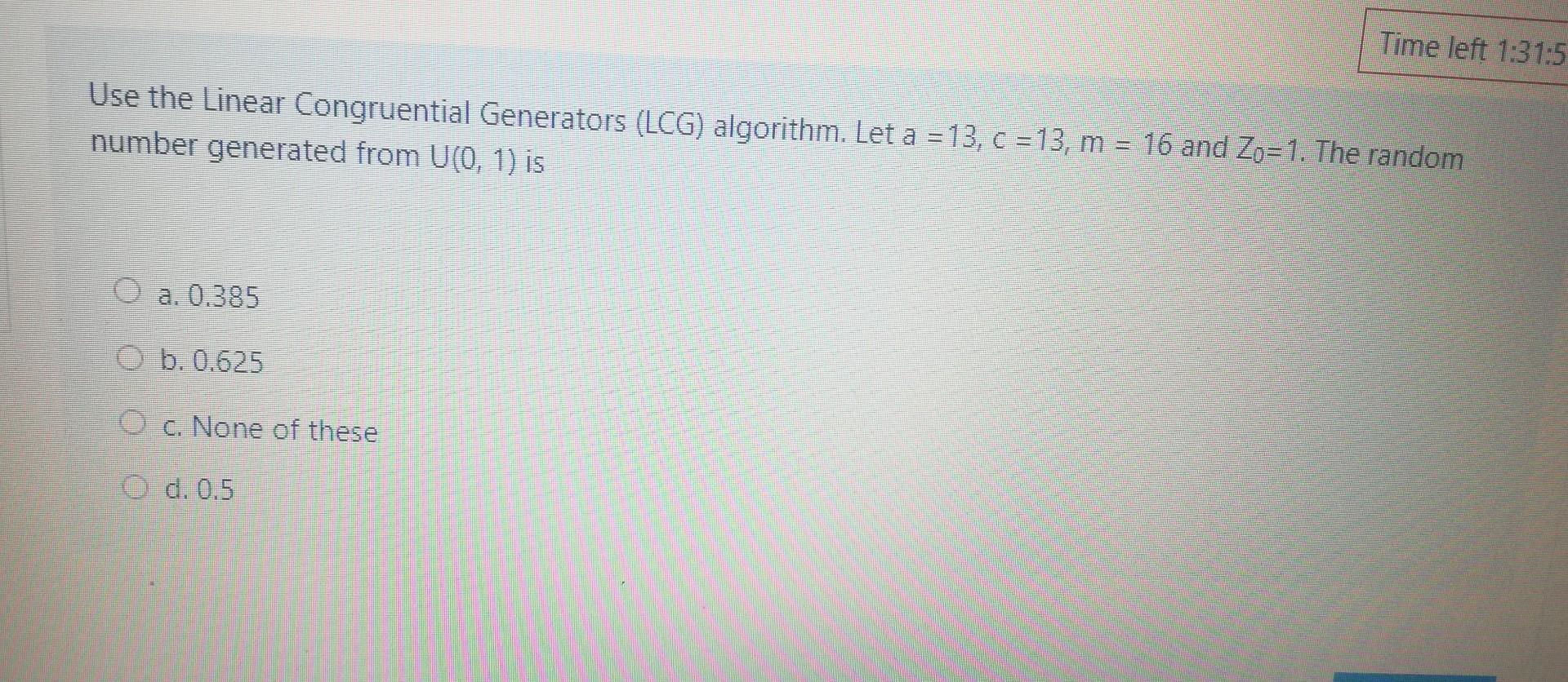 Solved Time left 1:31:5 Use the Linear Congruential | Chegg.com
