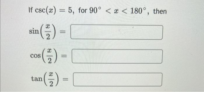 Solved If csc(x)=5, for 90∘ | Chegg.com