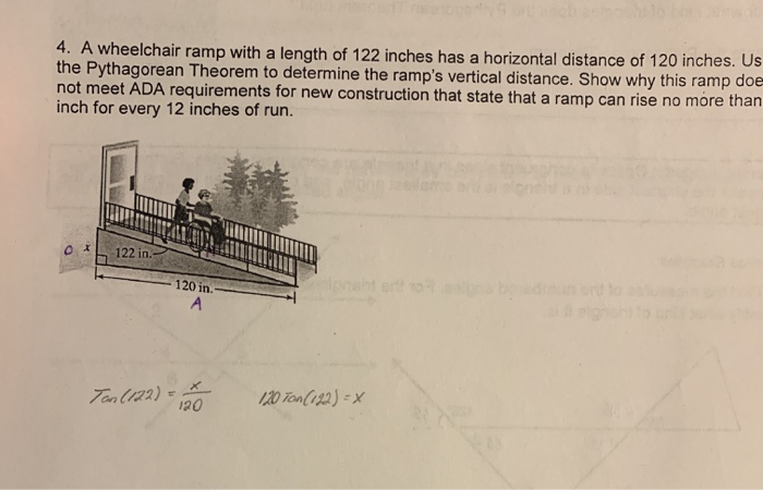 Solved 4. A wheelchair ramp with a length of 122 inches has | Chegg.com