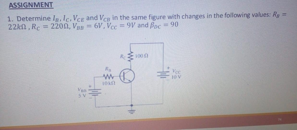 Solved ASSIGNMENT 1. Determine IB, IC, VCE and VCB in the | Chegg.com