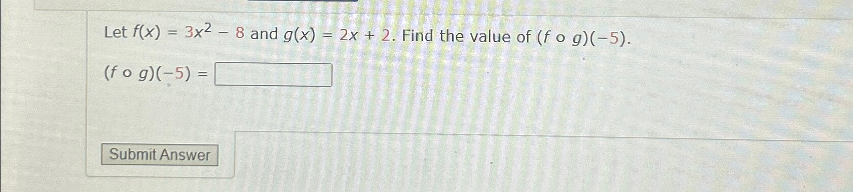 Solved Let f(x)=3x2-8 ﻿and g(x)=2x+2. ﻿Find the value of | Chegg.com