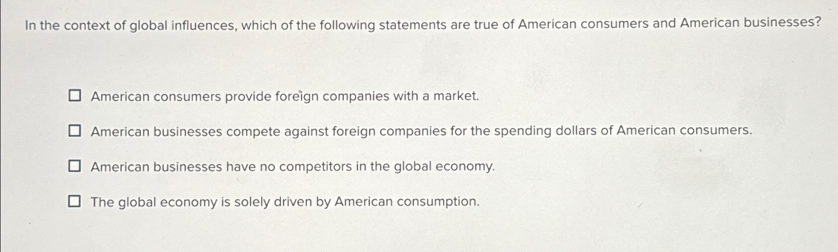 Solved In the context of global influences, which of the | Chegg.com