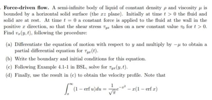 Solved Force-driven flow. A semi-infinite body of liquid of | Chegg.com