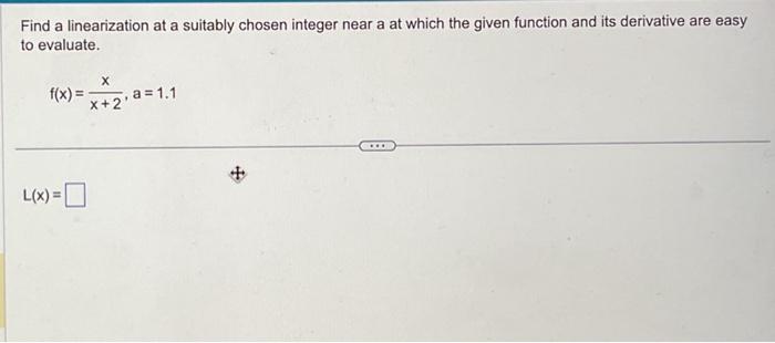 Solved Find A Linearization At A Suitably Chosen Integer