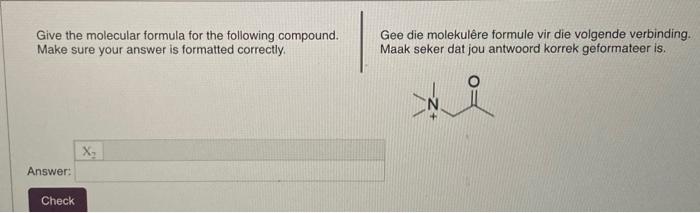 Solved Give the molecular formula for the following | Chegg.com