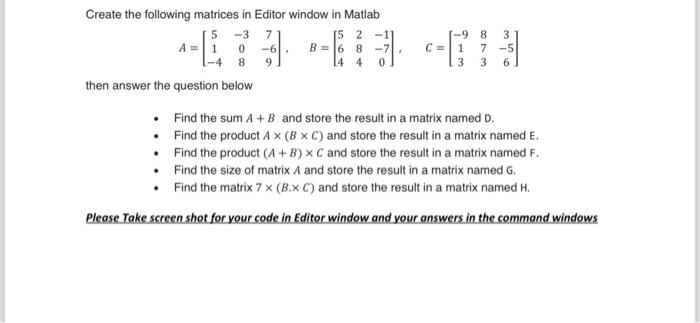 Solved Create the following matrices in Editor window in | Chegg.com