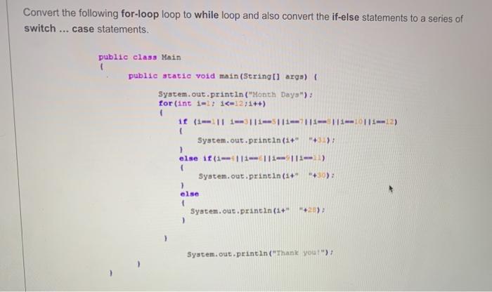 Solved Convert the following for-loop loop to while loop and | Chegg.com