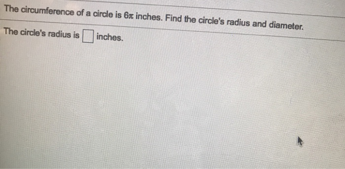 Solved The circumference of a circle is 6 inches. Find the | Chegg.com