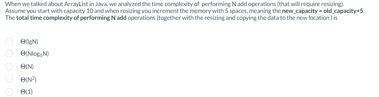 Solved When we talked about ArrayList in Java, we analyzed | Chegg.com